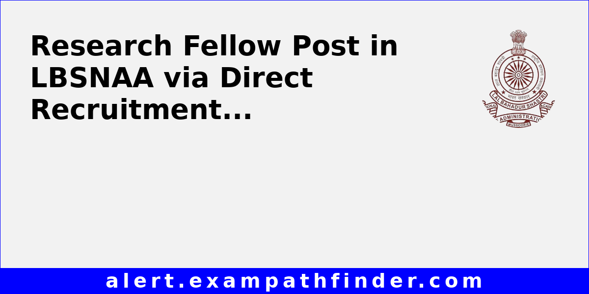 Research Fellow Post in LBSNAA via Direct Recruitment