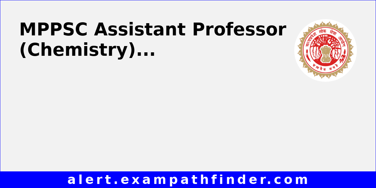 MPPSC Assistant Professor (Chemistry)