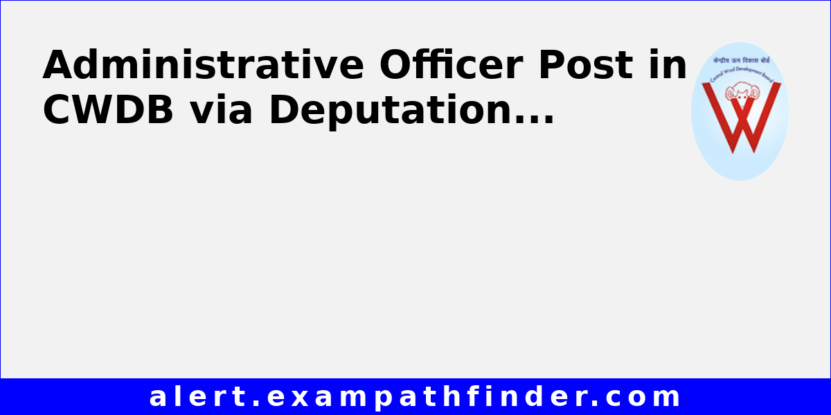 Administrative Officer Post in CWDB via Deputation