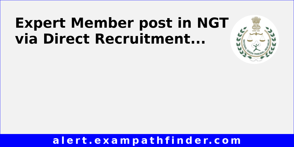 Expert Member post in NGT via Direct Recruitment