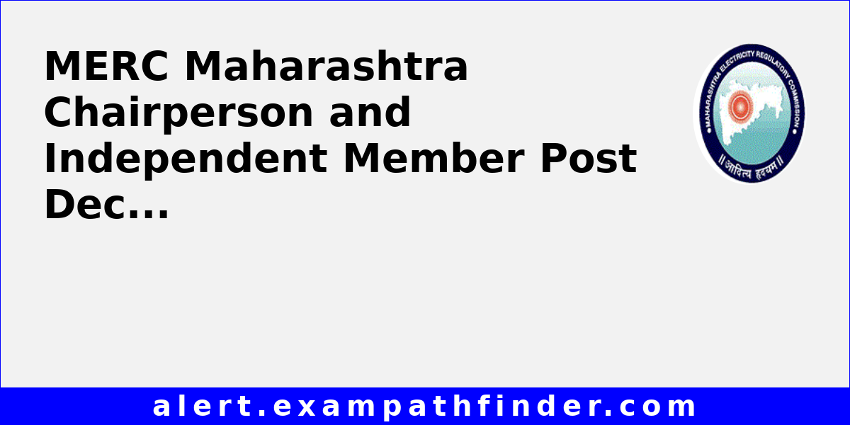 MERC Maharashtra Chairperson and Independent Member Post December 2025