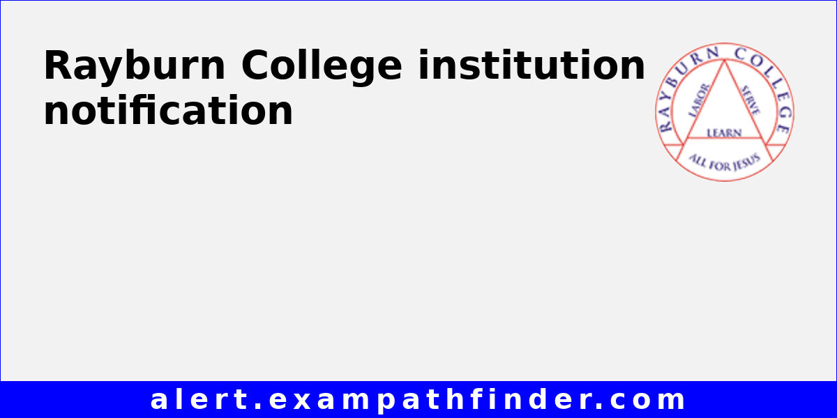 Rayburn College - All upcoming admission notifications