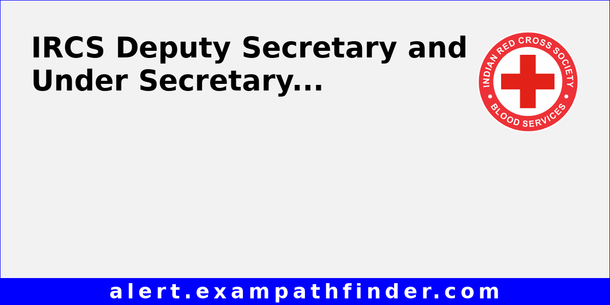 IRCS Deputy Secretary and Under Secretary