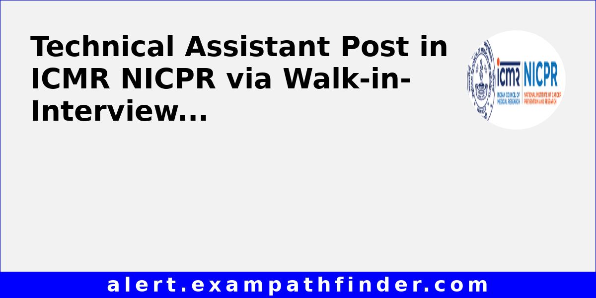 Technical Assistant Post in ICMR NICPR via Walk-in-Interview