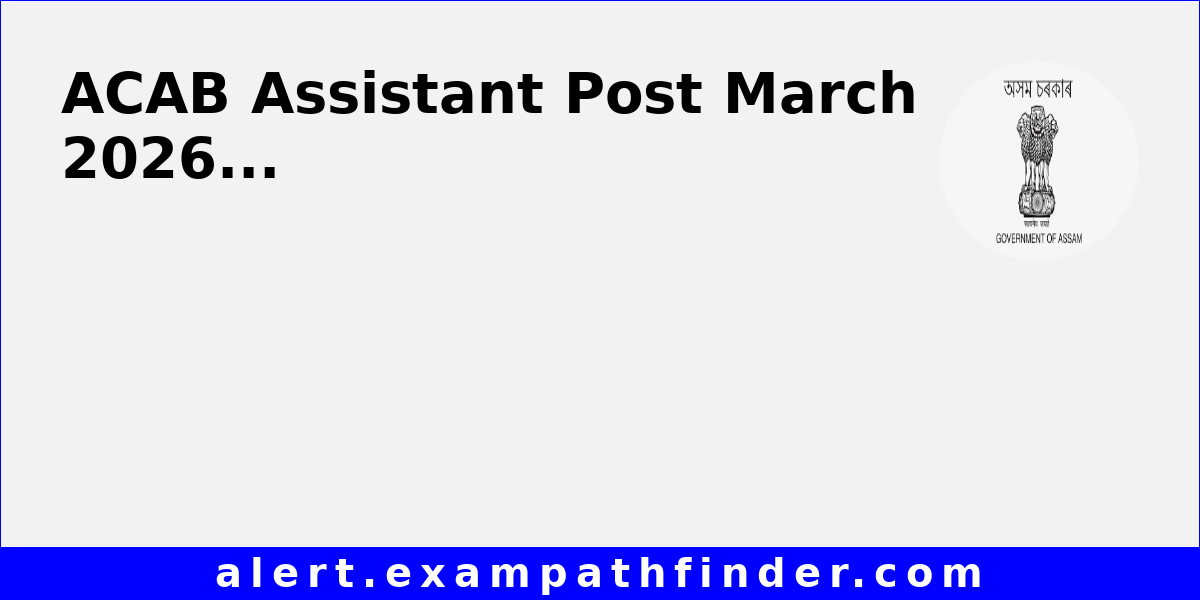 ACAB Assistant Post March 2026