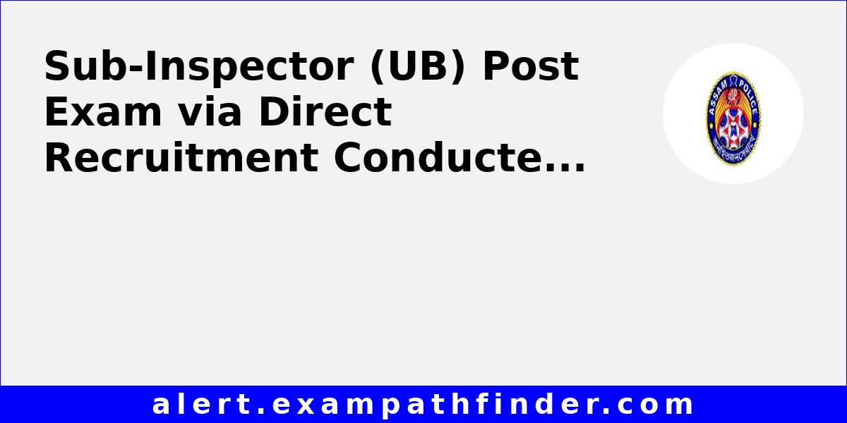 Sub-Inspector (UB) Post Exam via Direct Recruitment Conducted by SLPRB ...