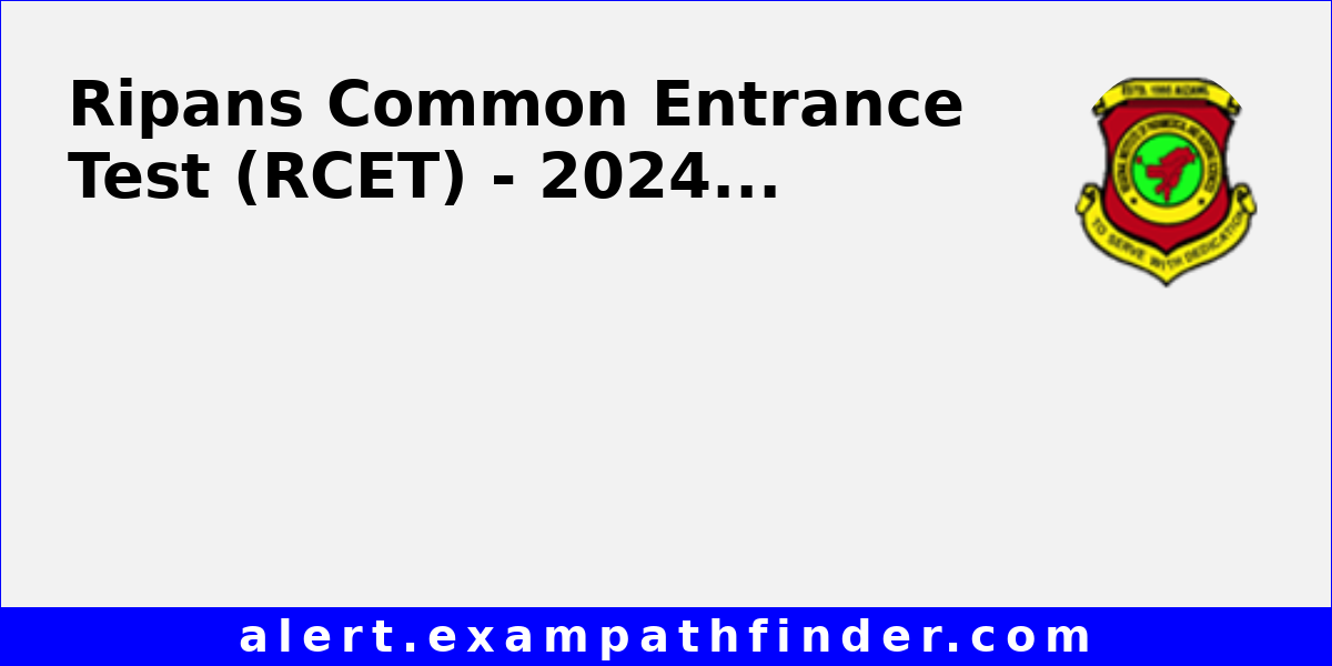 Ripans Common Entrance Test (RCET) - 2024