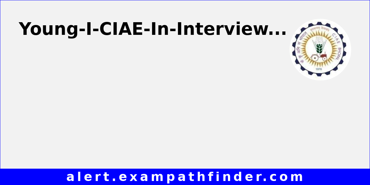 Young Professional-I Post in ICAR-CIAE via Walk-In-Interview