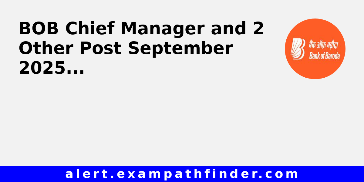 BOB Chief Manager and 2 Other Post September 2025