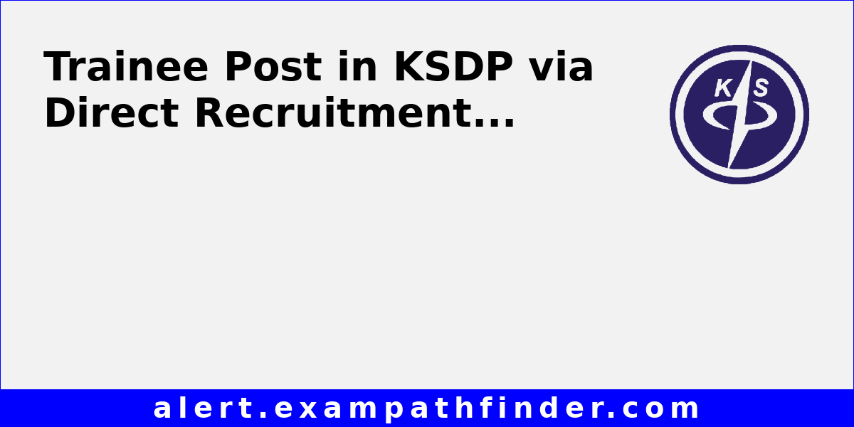 Trainee Post in KSDP via Direct Recruitment