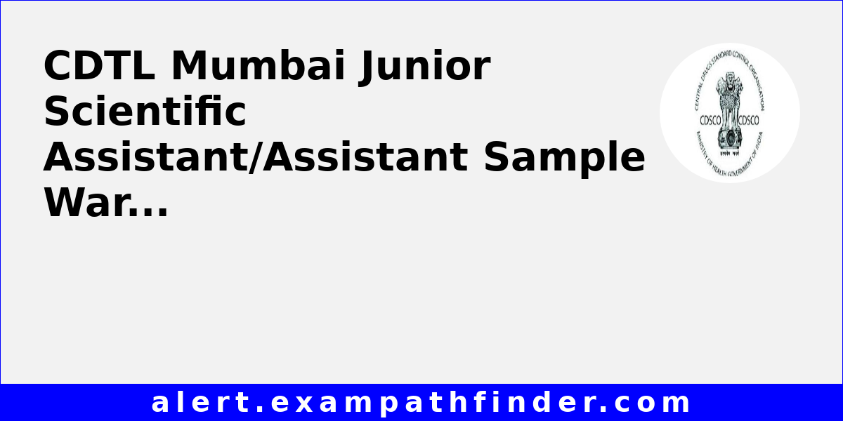 CDTL Mumbai Junior Scientific Assistant/Assistant Sample Warden Post ...