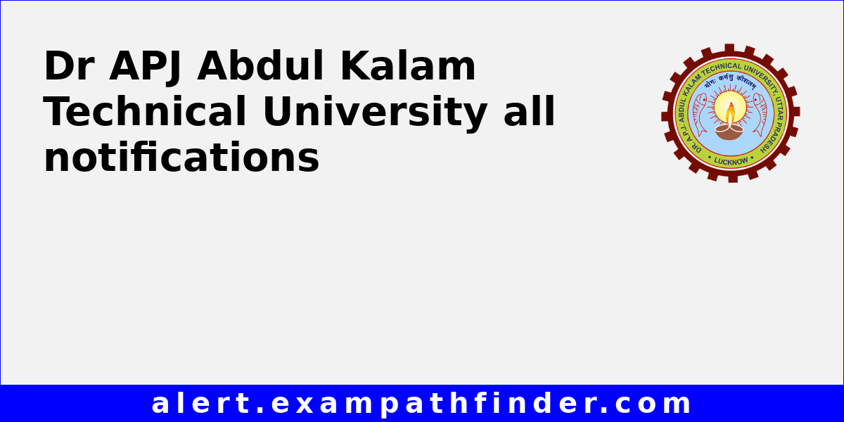 Dr APJ Abdul Kalam Technical University - All upcoming job notifications