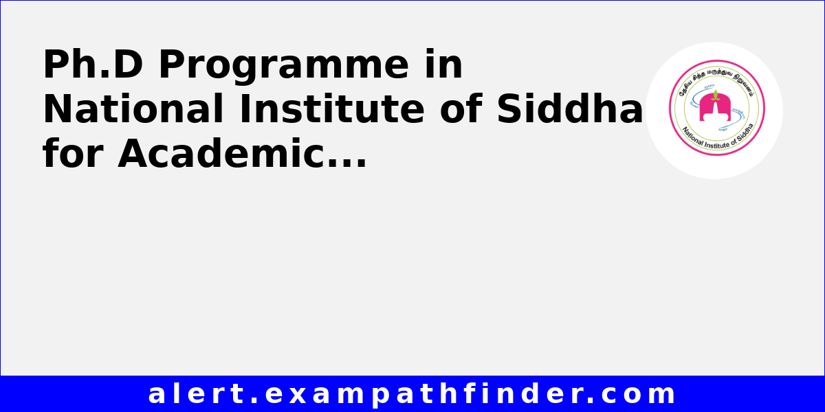 Ph.D Programme in National Institute of Siddha for Academic Year 2022-2023