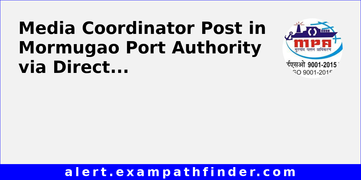 Media Coordinator Post in Mormugao Port Authority via Direct Recruitment