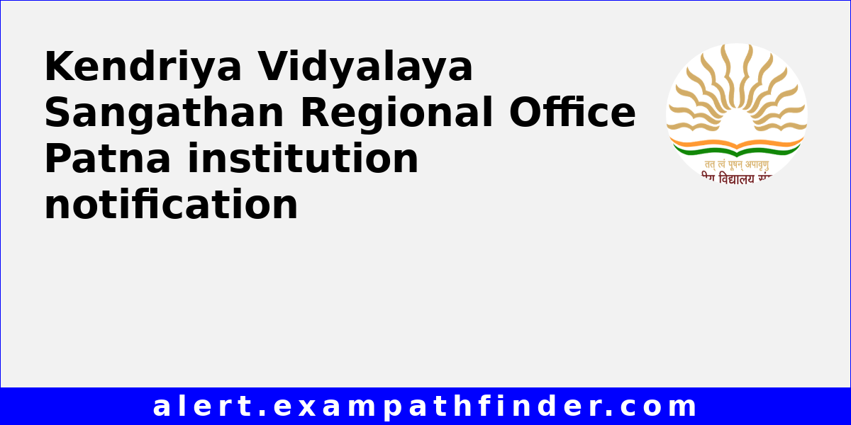 Kendriya Vidyalaya Sangathan Regional Office Patna - All upcoming ...