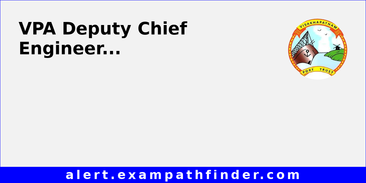 VPA Deputy Chief Engineer