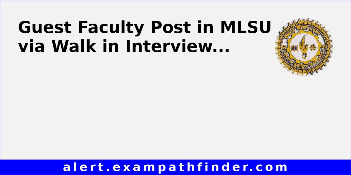 Guest Faculty Post in MLSU via Walk in Interview