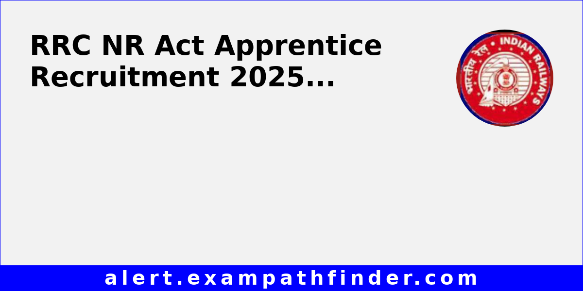 RRC NR Act Apprentice Recruitment 2025