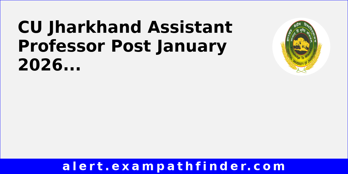 CU Jharkhand Assistant Professor Post January 2026