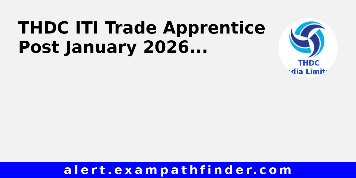 THDC ITI Trade Apprentice Post January 2026