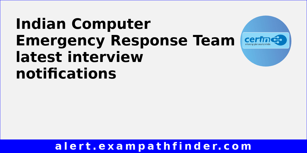 Indian Computer Emergency Response Team - All upcoming admission latest ...