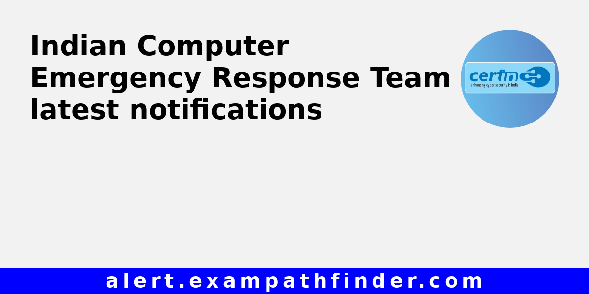 Indian Computer Emergency Response Team - All upcoming admission latest ...