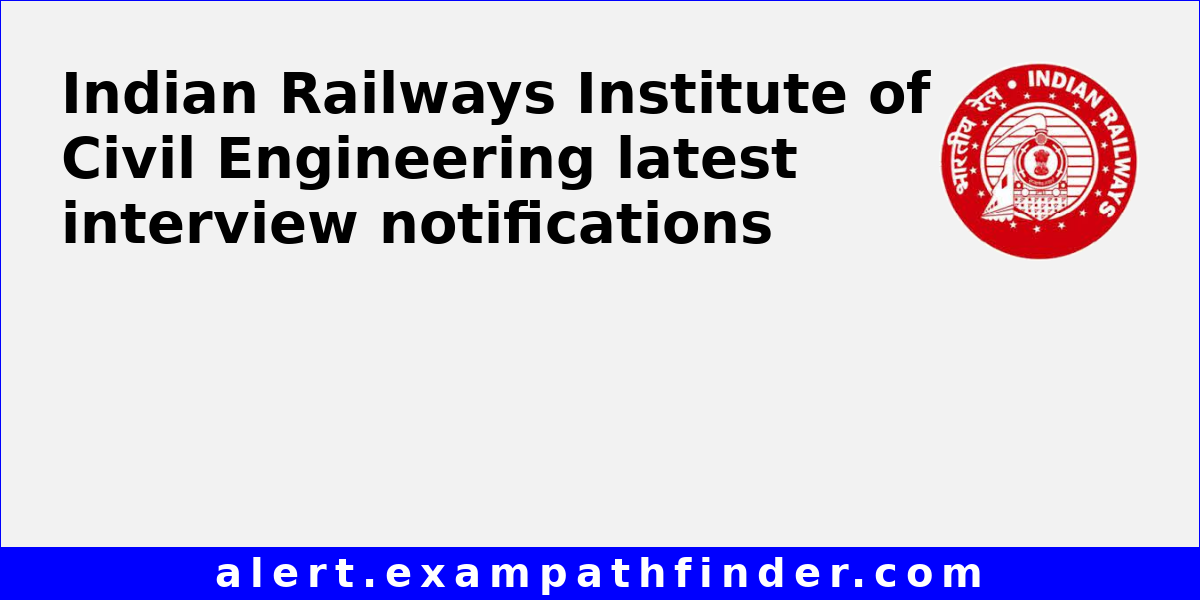 Indian Railways Institute of Civil Engineering - All upcoming admission ...