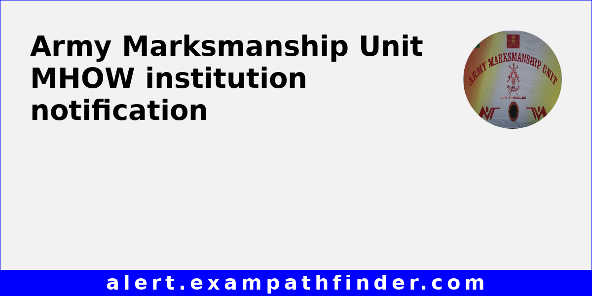 Army Marksmanship Unit MHOW - All upcoming admission notifications