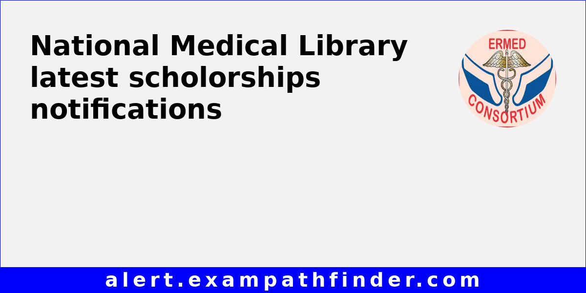 National Medical Library - All upcoming admission latest scholarship ...