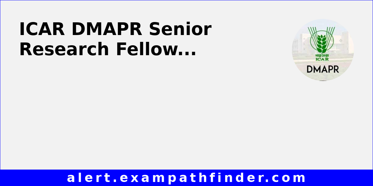 ICAR DMAPR Senior Research Fellow