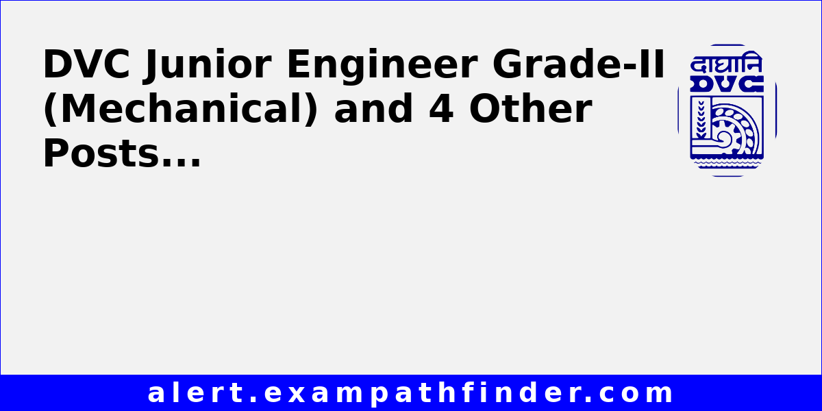 DVC Junior Engineer Grade-II (Mechanical) and 4 Other Posts