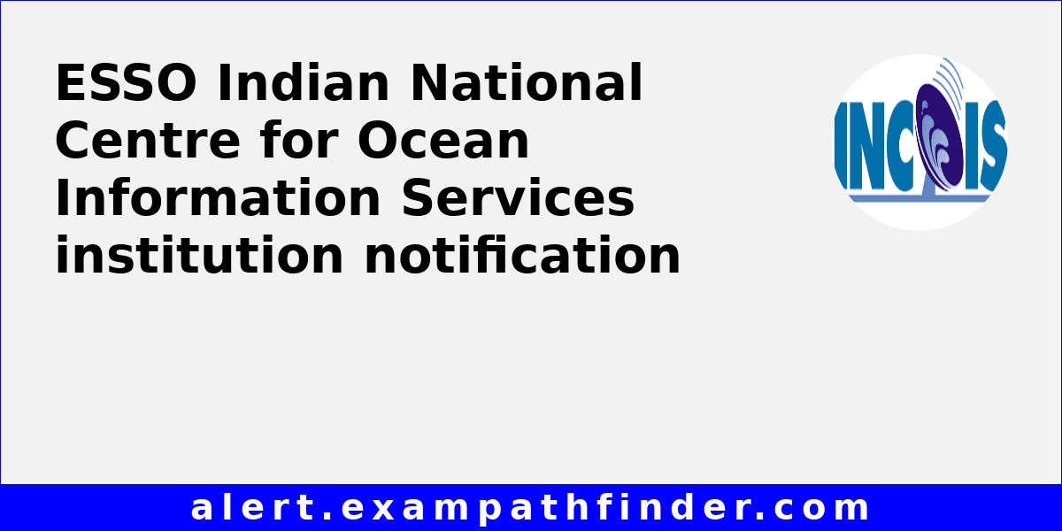 ESSO Indian National Centre for Ocean Information Services - All ...