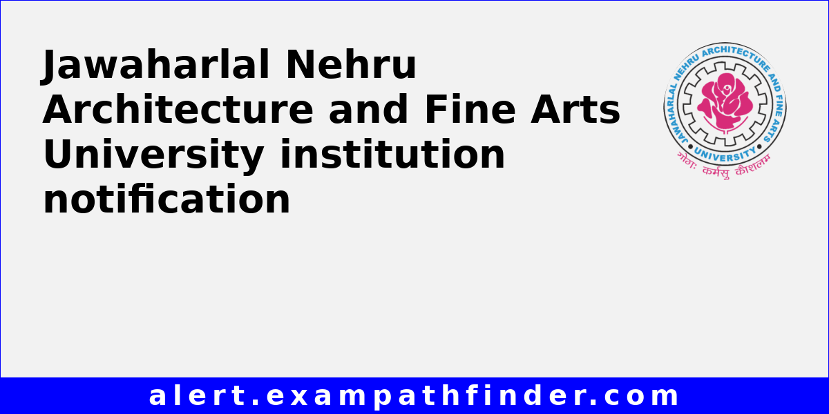 Jawaharlal Nehru Architecture and Fine Arts University - All upcoming ...