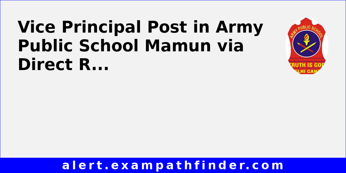 Vice Principal Post in Army Public School Mamun via Direct Recruitment