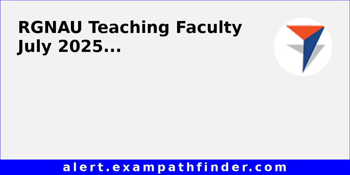 RGNAU Teaching Faculty July 2025