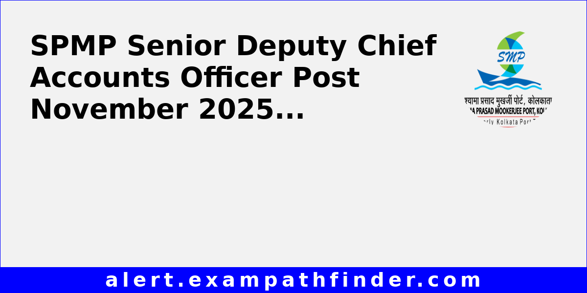 SPMP Senior Deputy Chief Accounts Officer Post November 2025