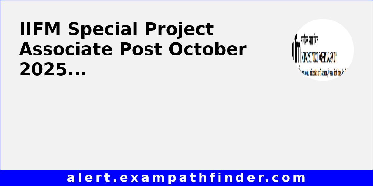 IIFM Special Project Associate Post October 2025