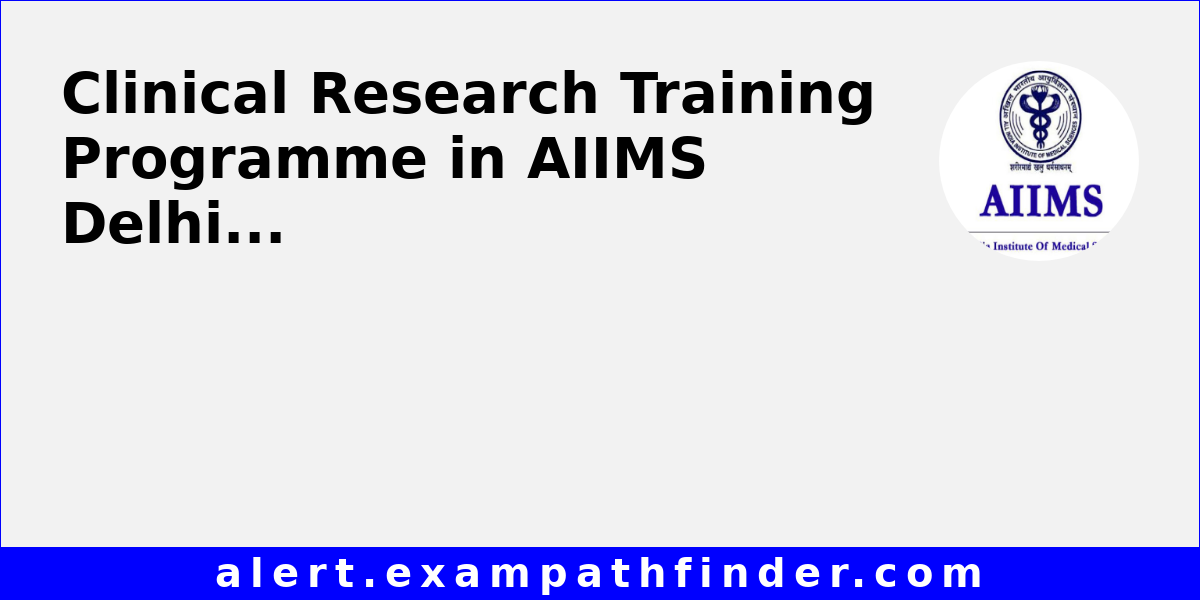 Clinical Research Training Programme in AIIMS Delhi