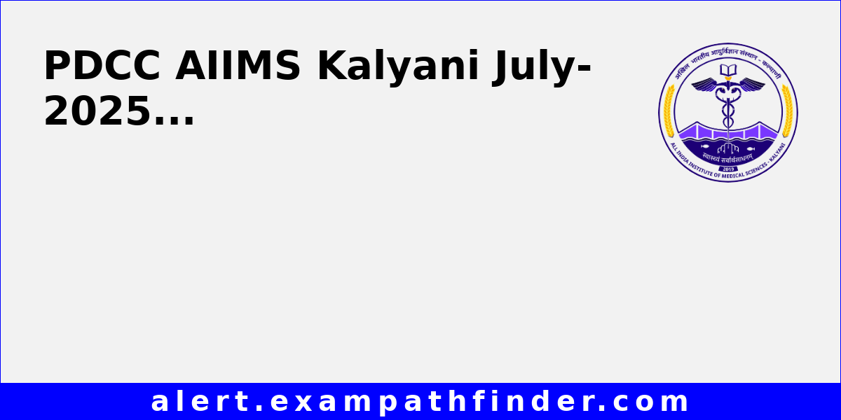 PDCC AIIMS Kalyani July-2025