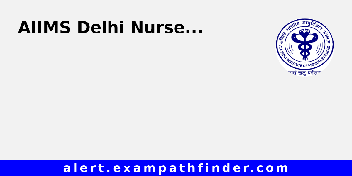 AIIMS Delhi Nurse