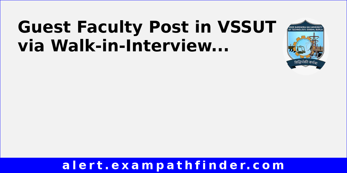 Guest Faculty Post in VSSUT via Walk-in-Interview