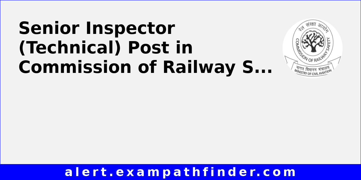 Senior Inspector (Technical) Post in Commission of Railway Safety via ...