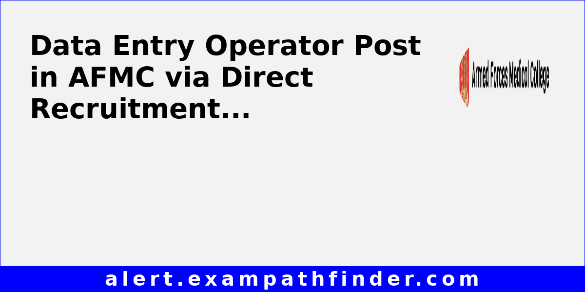 Data Entry Operator Post in AFMC via Direct Recruitment