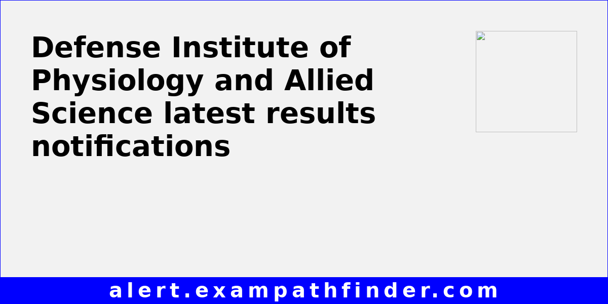 Defense Institute of Physiology and Allied Science - All upcoming ...