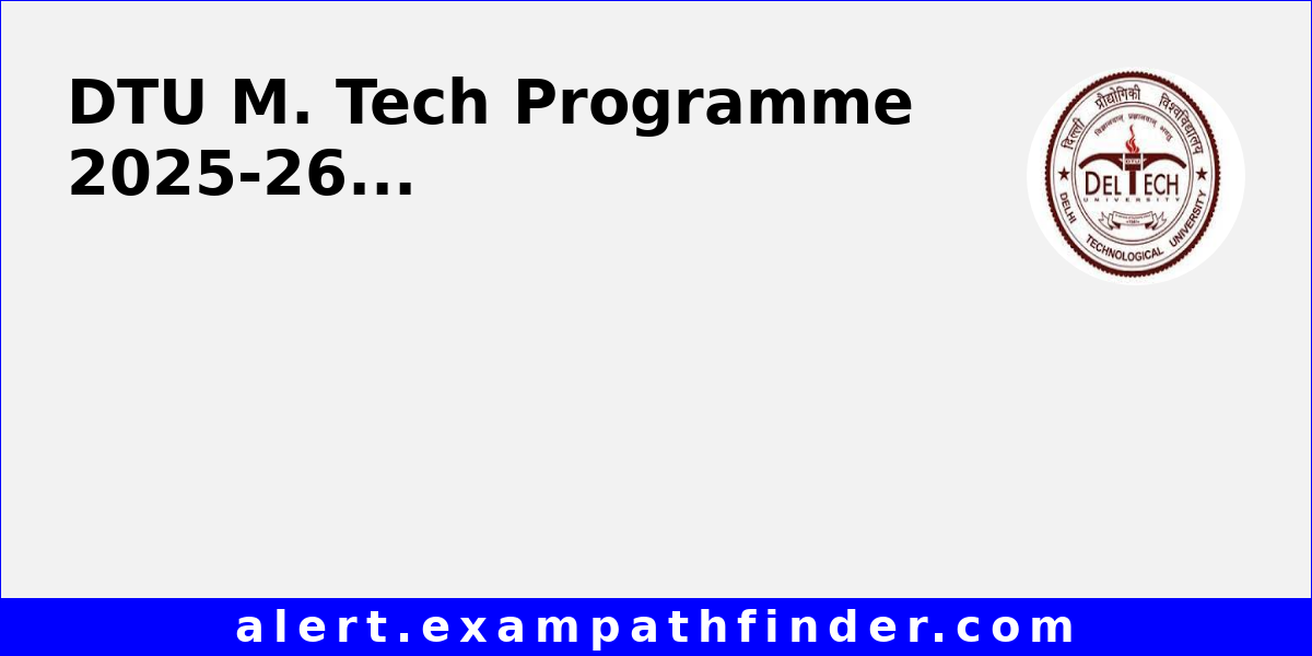 DTU M. Tech Programme 2025-26