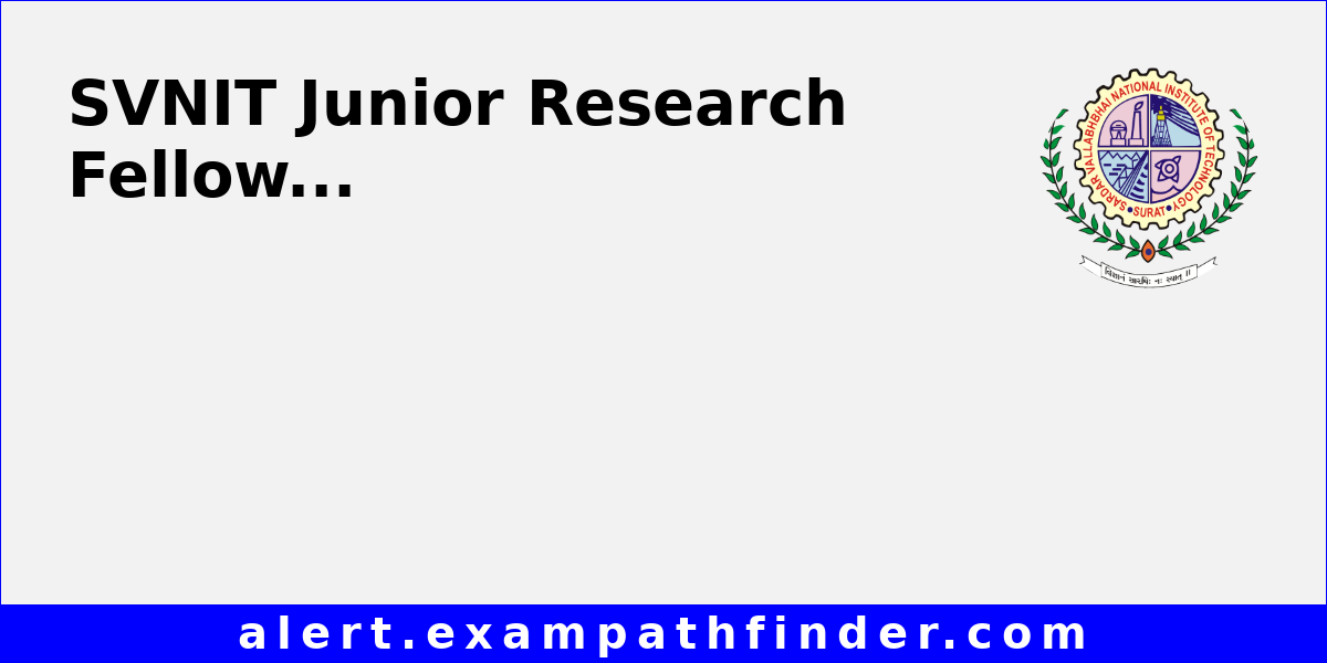 SVNIT Junior Research Fellow