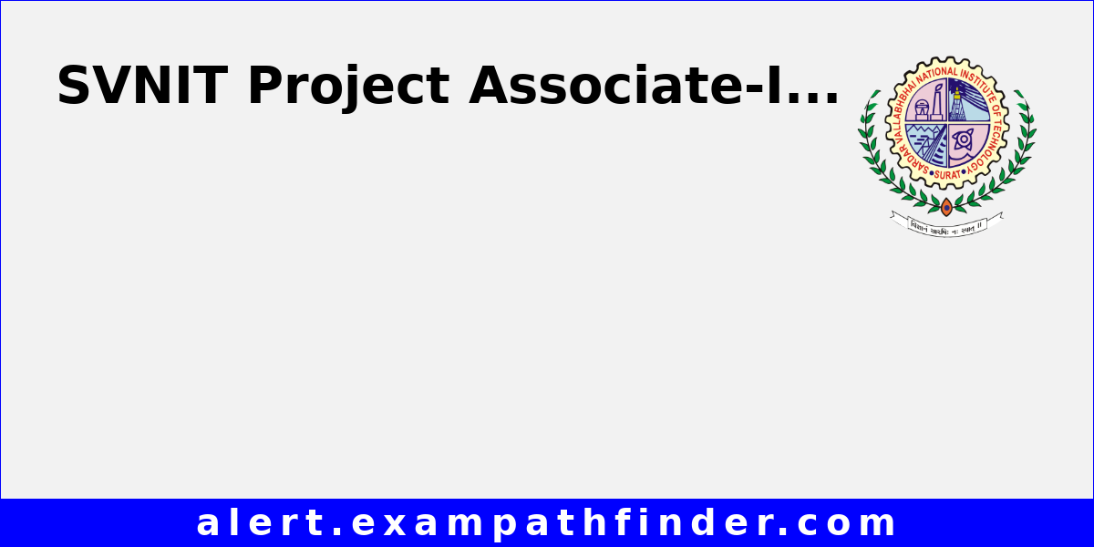 SVNIT Project Associate-I