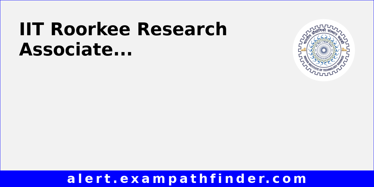 IIT Roorkee Research Associate