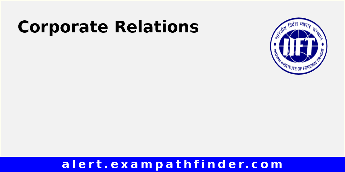 Corporate Relations & Placement Coordinator Post in IIFT via Direct Recruitment