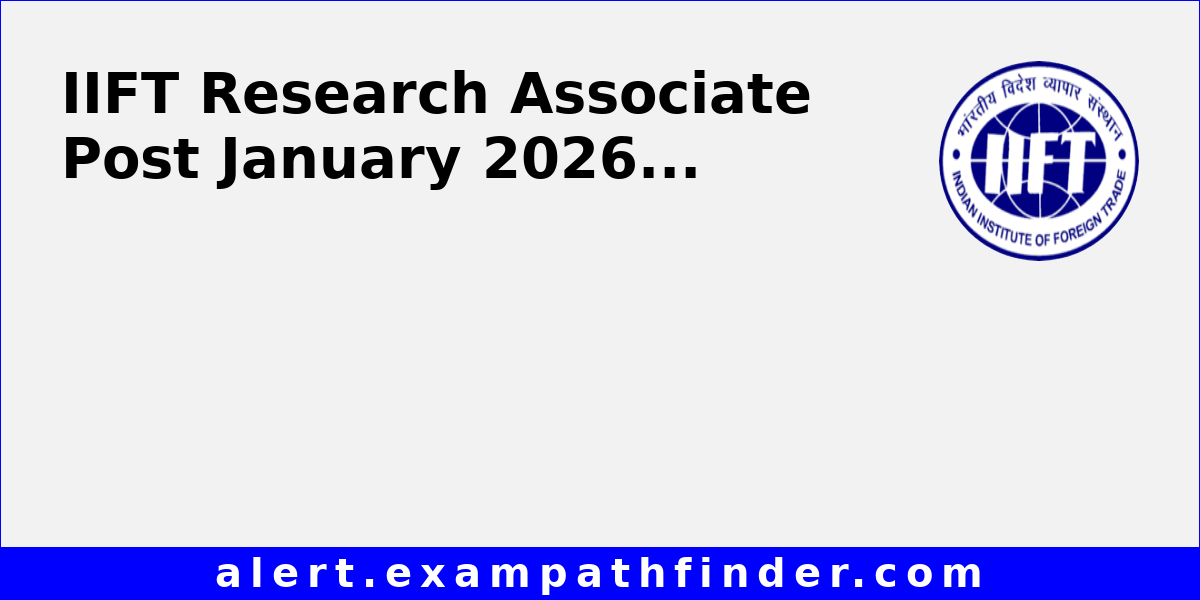 IIFT Research Associate Post January 2026